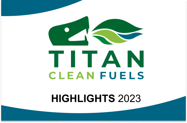 Titan looks back at 2023 and forward through 2024 - Titan Clean Fuels